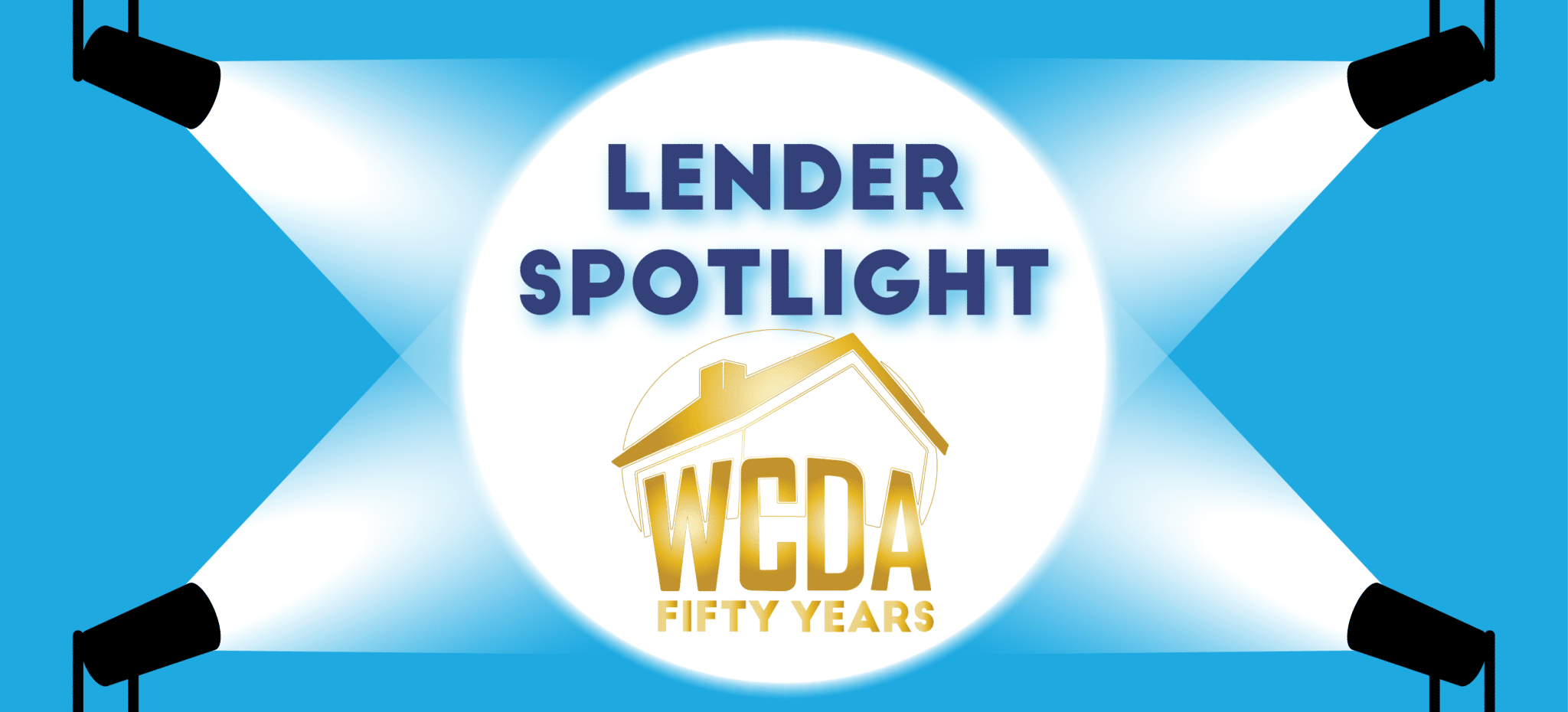 Lender Spotlight | WCDA